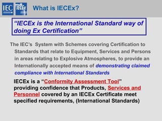 IECEx: Conformity Assessment Solution for the Ex field | PPT