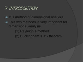 REYLEIGH’S METHOD,BUCKINGHAM π-THEOREM | PPTX