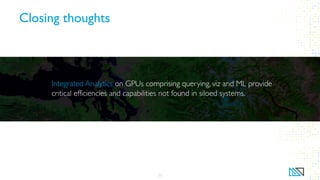 Leveraging GPU-Accelerated Analytics on top of Apache Spark with Todd Mostak | PPT