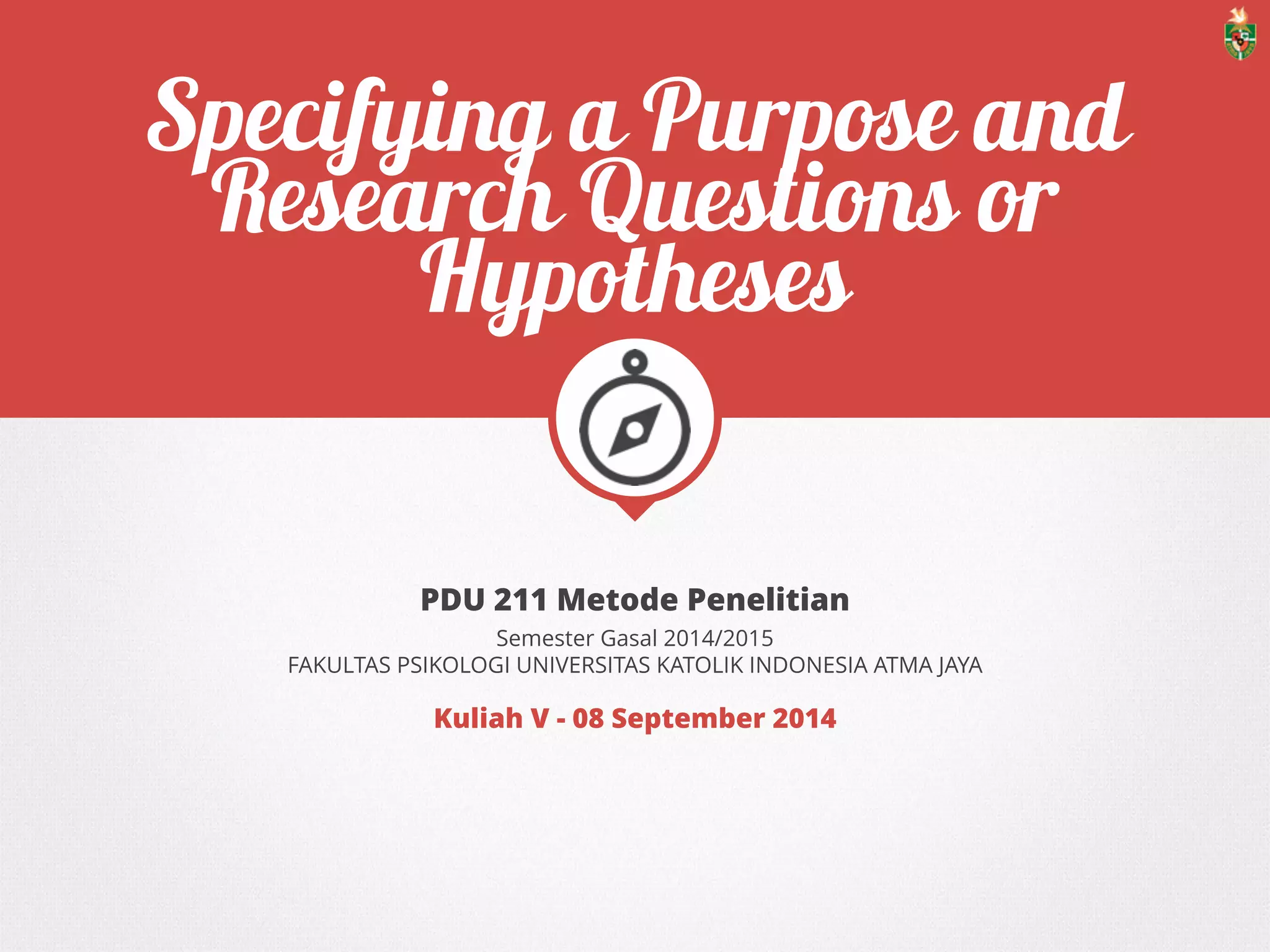 PDU 211 Research Methods: Specifying a Purpose and Research Questions ...