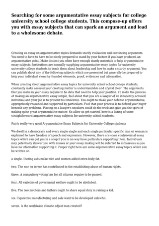 Searching for some argumentative essay subjects for college university ...