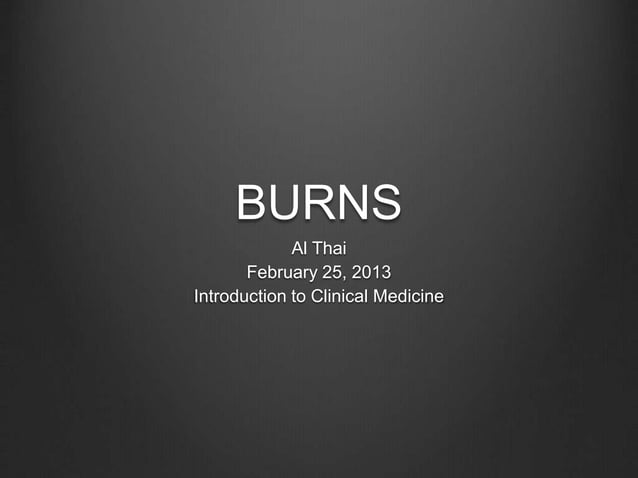 141584757-Burns-Presentation.pptx | First Aid | Injuries