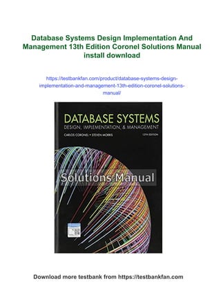 Database Systems Design Implementation And Management 13th Edition Coronel Solutions Manual | PDF