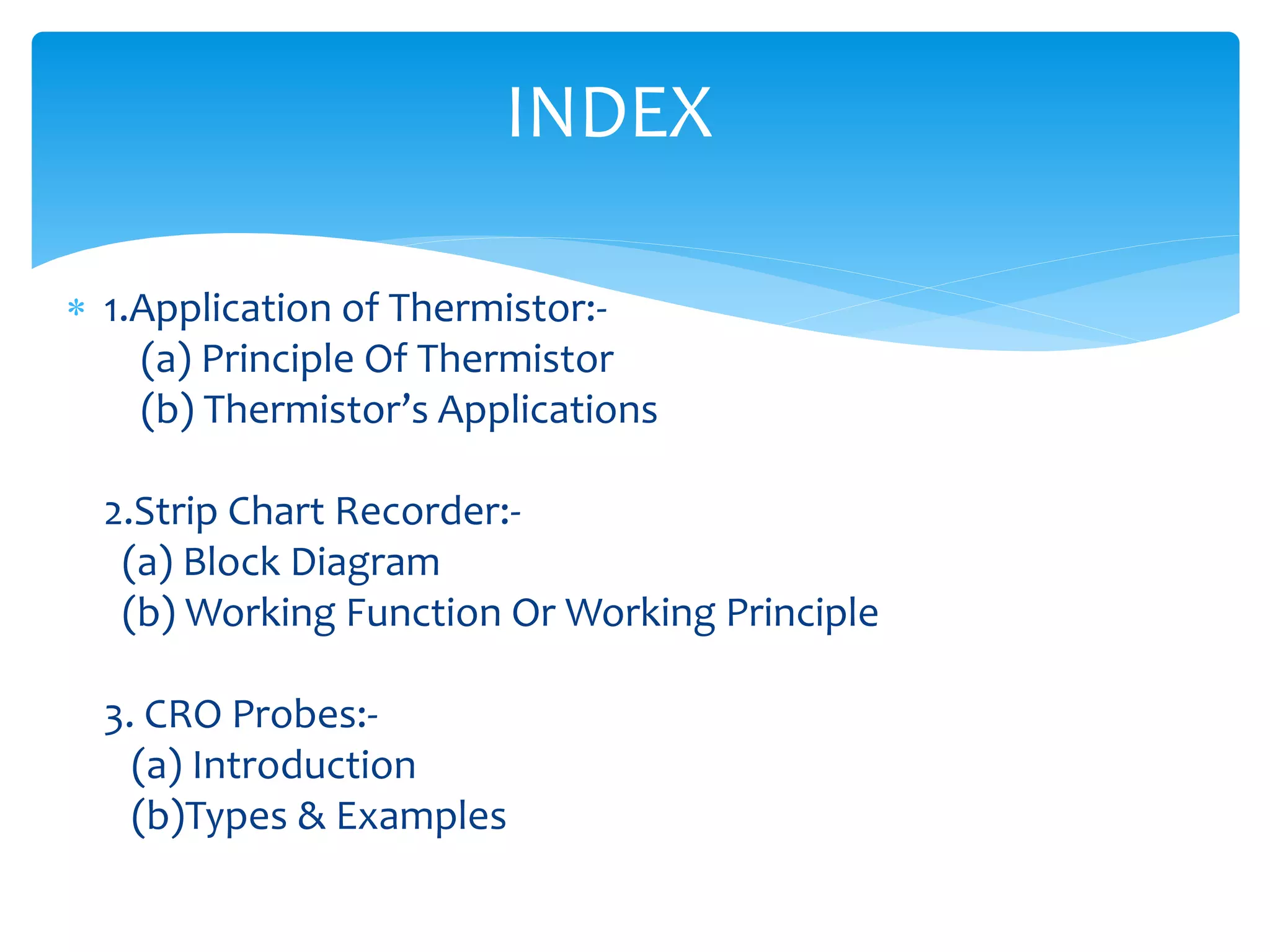 CRO PRObes,thermistor& Strip chart recorder | PPTX