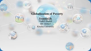 Globalization of poverty | PPTX