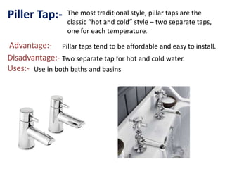 different type of taps | PPTX