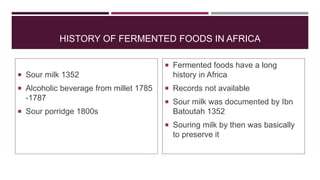 Fermented food traditions in Africa | PPTX