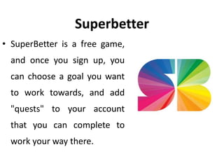 Superbetter - Gamification in healthcare - Manu Melwin Joy | PPT
