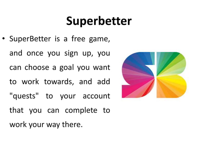 Superbetter - Gamification in healthcare - Manu Melwin Joy | PPT