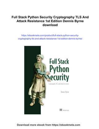 Full Stack Python Security Cryptography TLS And Attack Resistance 1st ...