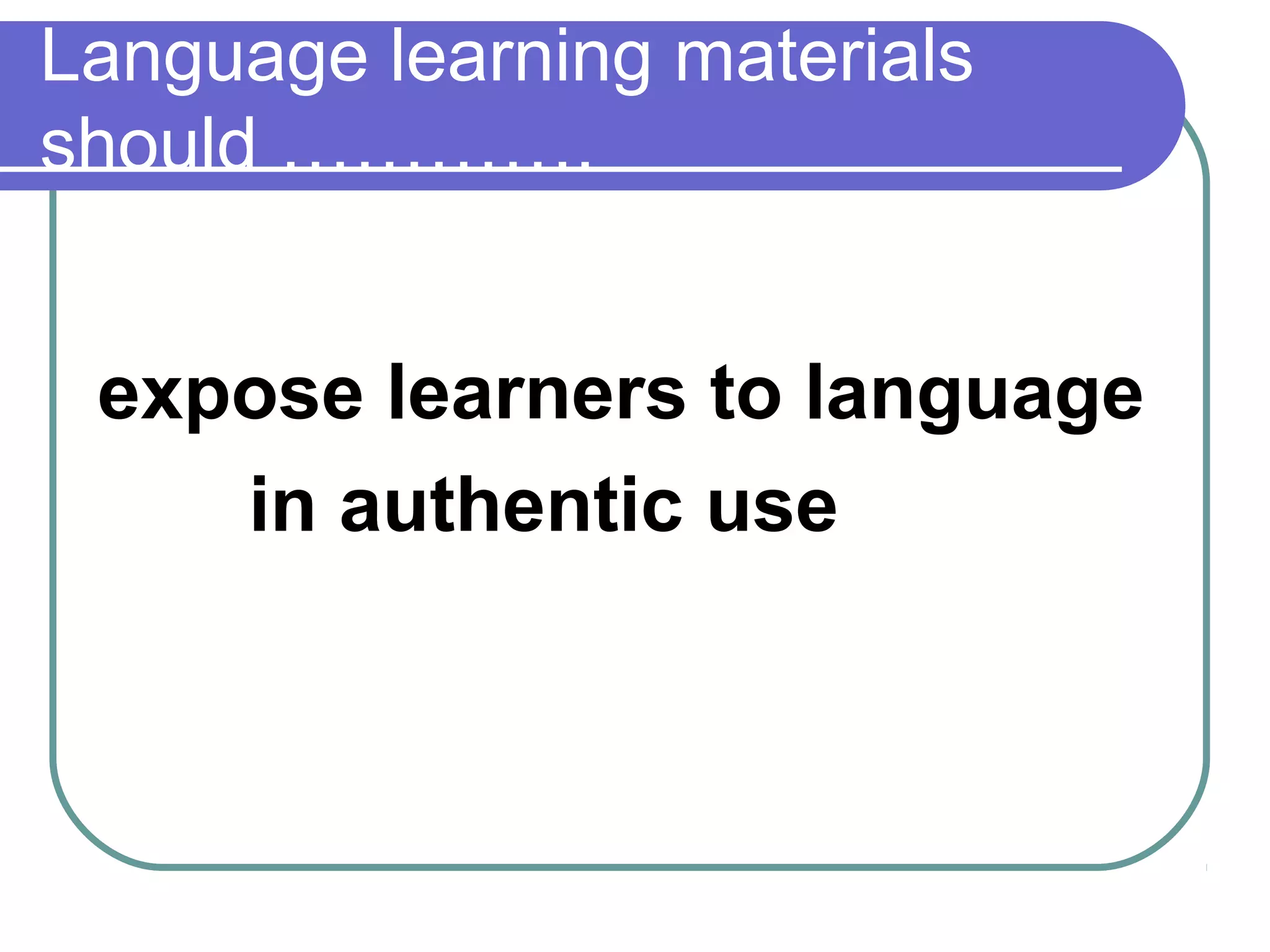 Language Learning Materials Should ... | PPT