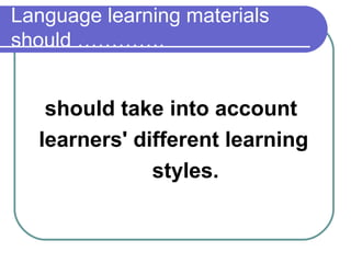Language Learning Materials Should ... | PPT | Education