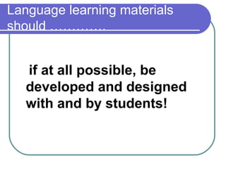 Language Learning Materials Should ... | PPT | Education