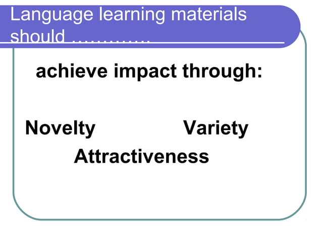 Language Learning Materials Should ... | PPT | Education