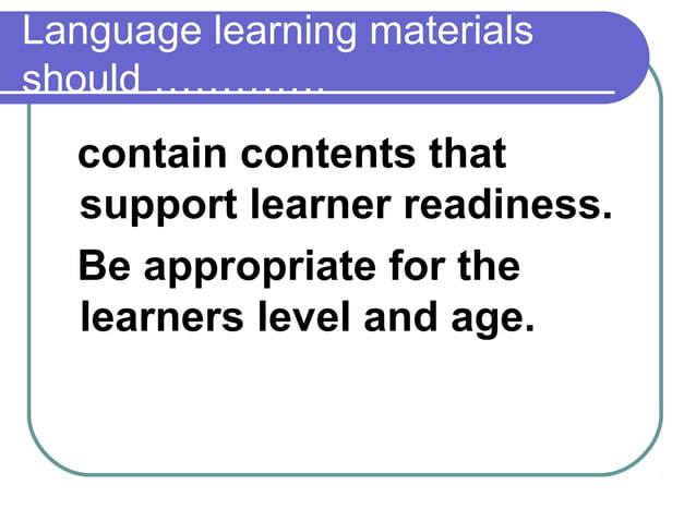 Language Learning Materials Should ... | PPT | Education