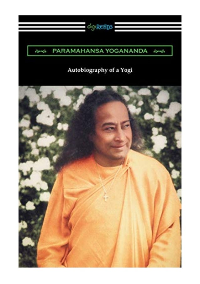 Autobiography Of Yogi Paramahansa Yogananda Autobiography Of Yogi Paramahansa Yogananda
