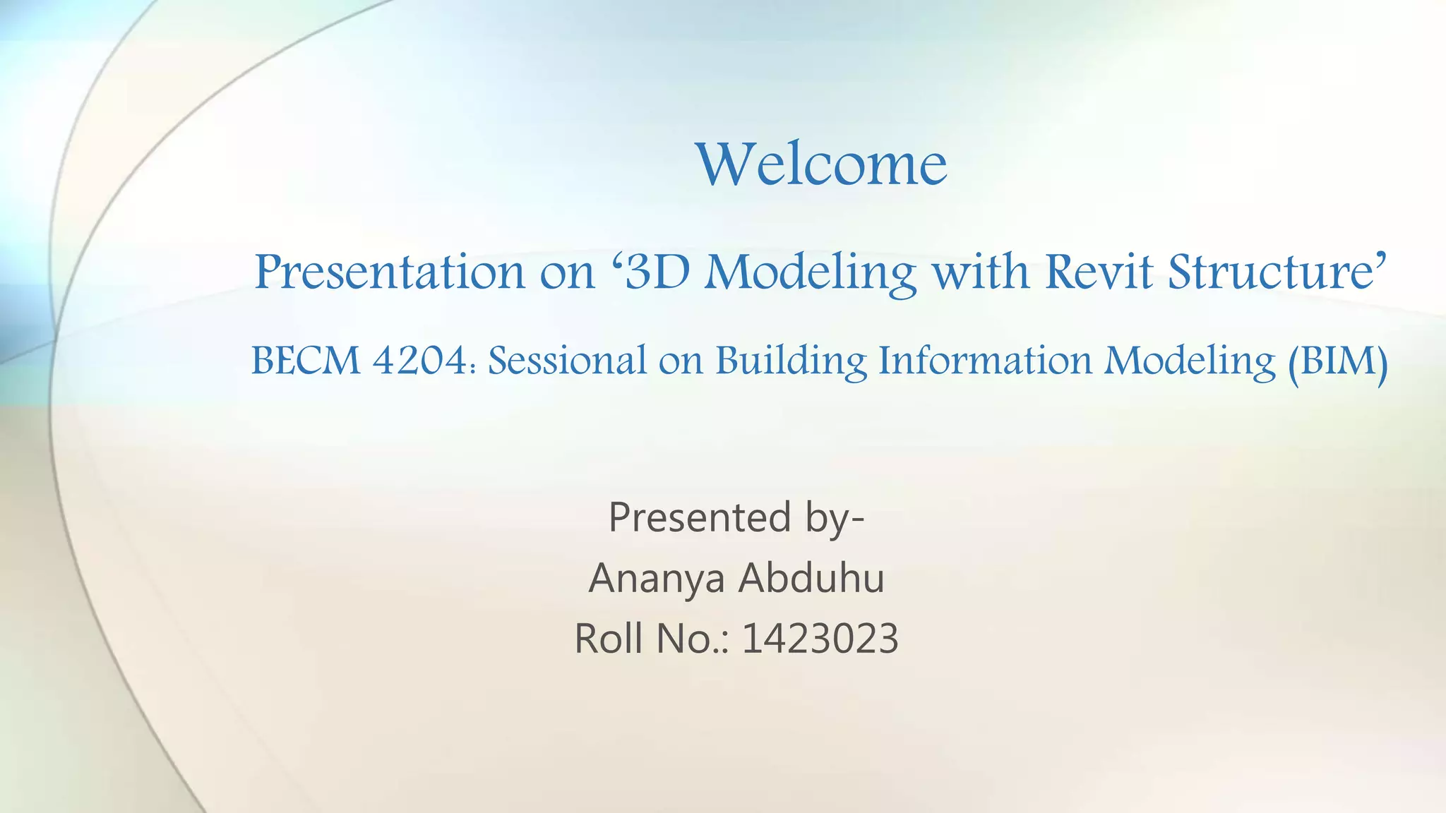 3D Modeling with Revit Structure | PPTX