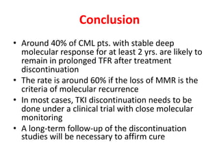 TKI discontinuation in CML | PPT