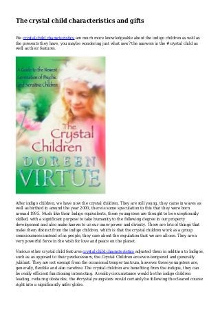 Crystal Children Characteristics