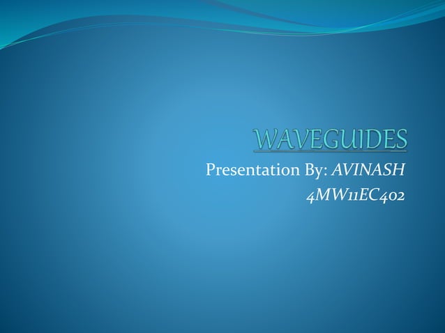 waveguides-ppt | PPTX | Physics | Science