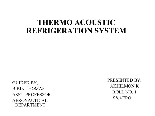 THERMO ACOUSTIC REFRIGERATION | PPT | Chemistry | Science