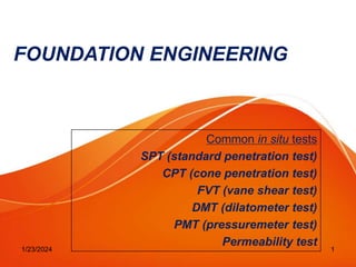 FOUNDATION ENGINEERING AND VARIOUS SITE TESTS PROCEDURES .ppt