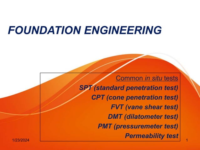 FOUNDATION ENGINEERING AND VARIOUS SITE TESTS PROCEDURES .ppt