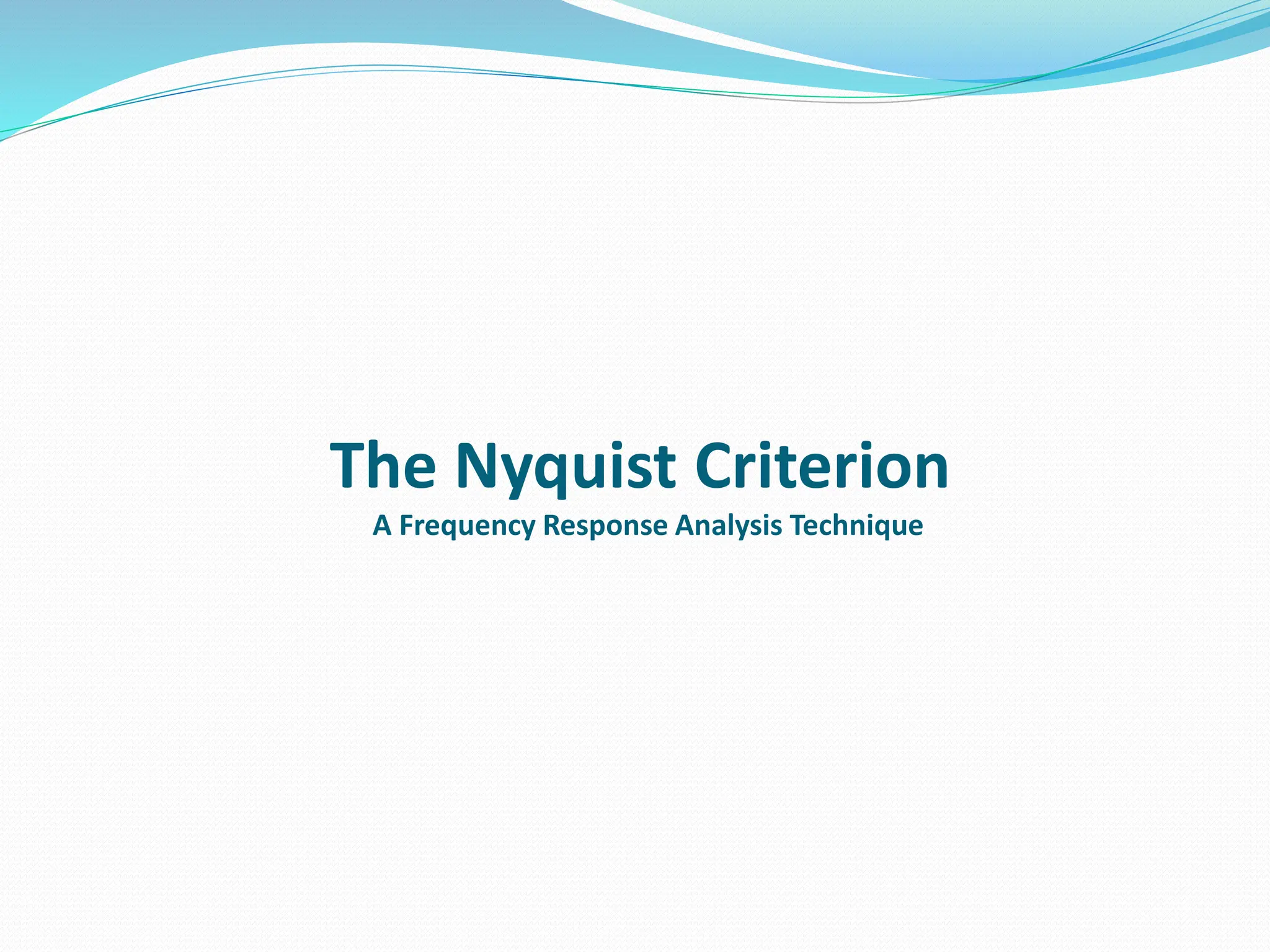 Nyquist Stability Criterion method of Control Systems | PPT
