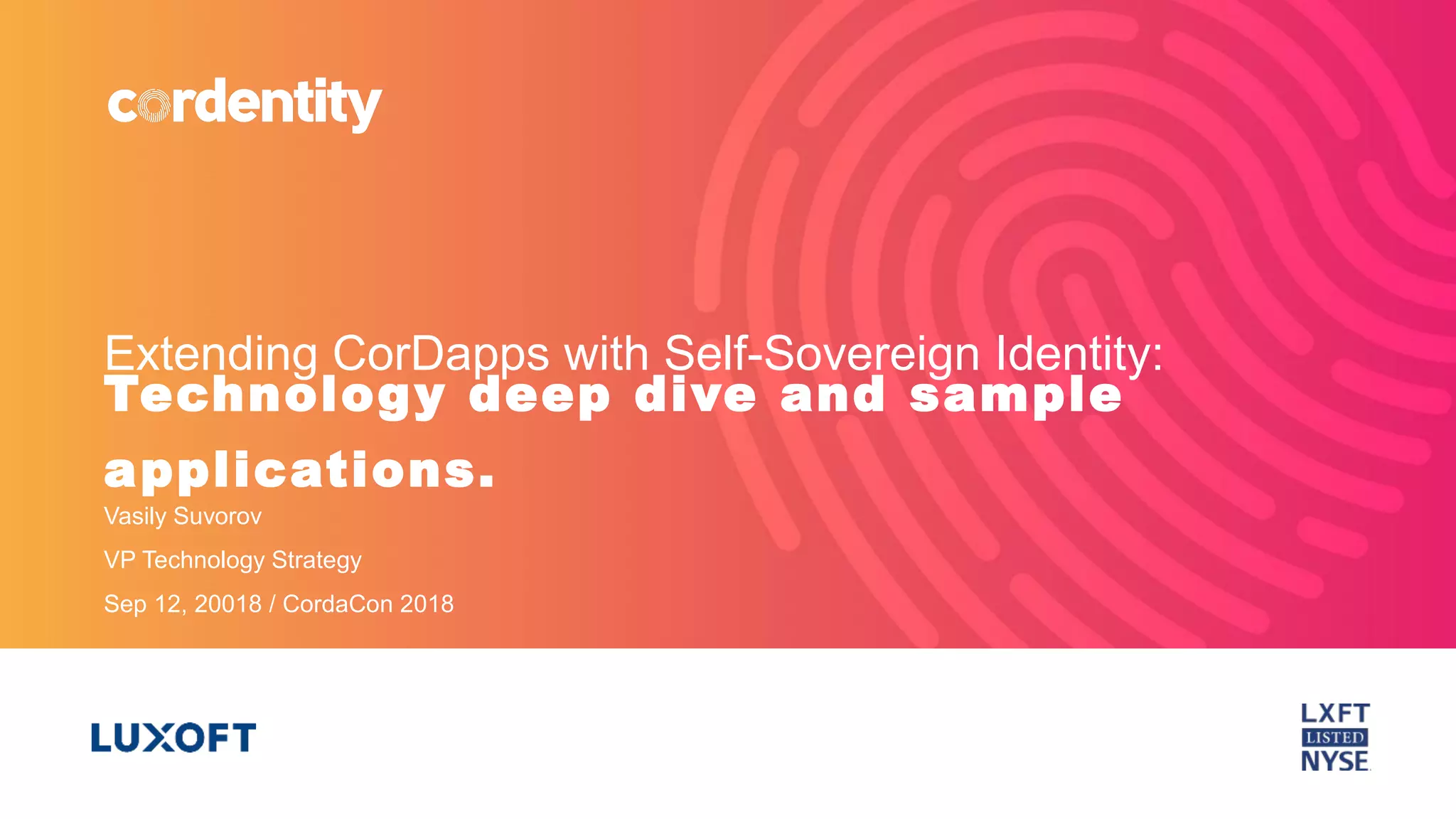 DevDay: Extending CorDapps with Self-Sovereign Identity: Technology Deepdive and Sample ...