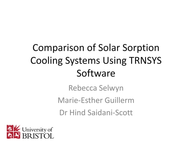 ICWES15 - Comparison of Solar Sorption Cooling Systems Using Trnsys Software. Presented by Ms ...