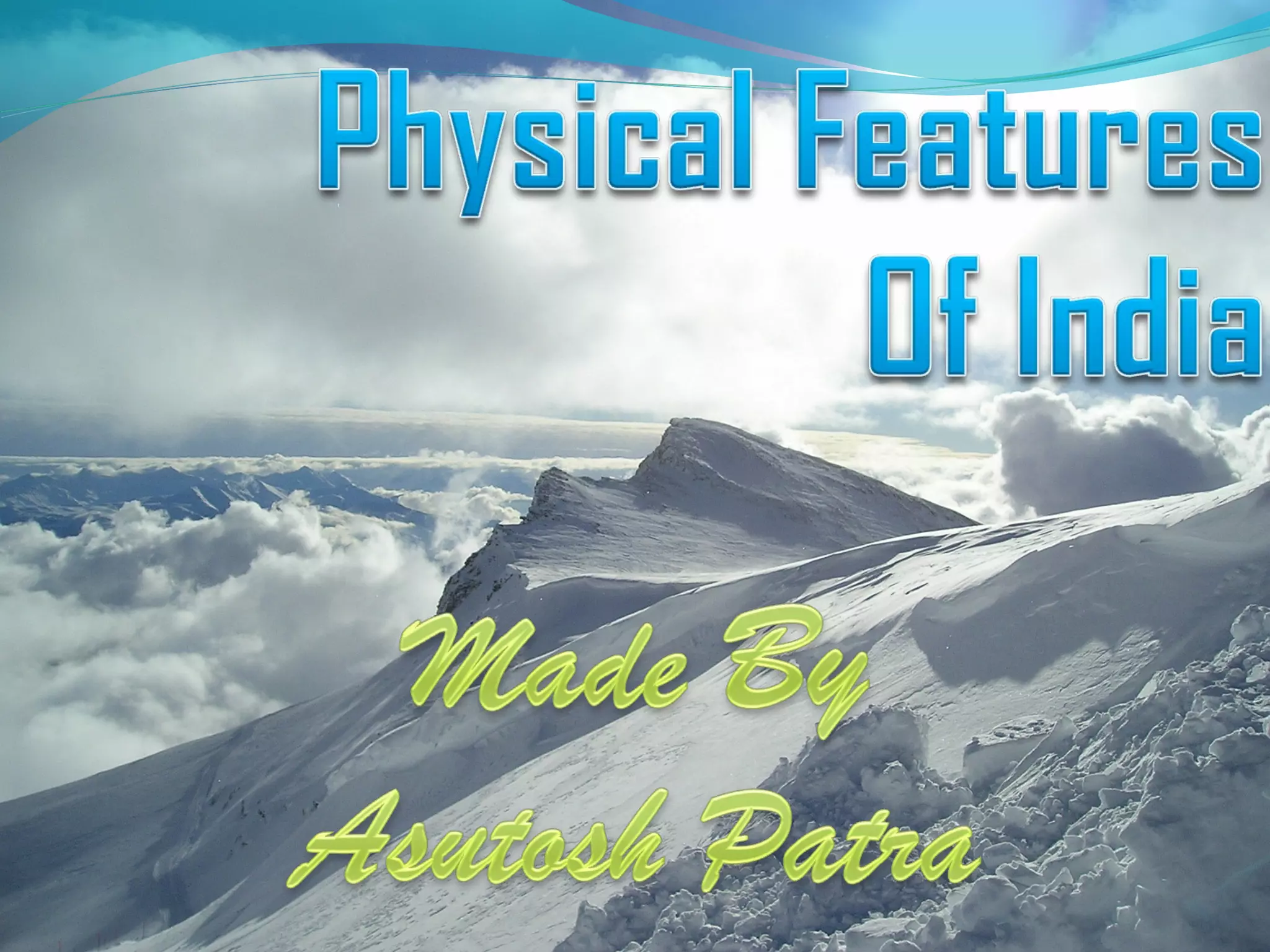PHYSICAL FEATURE OF INDIA | PPT