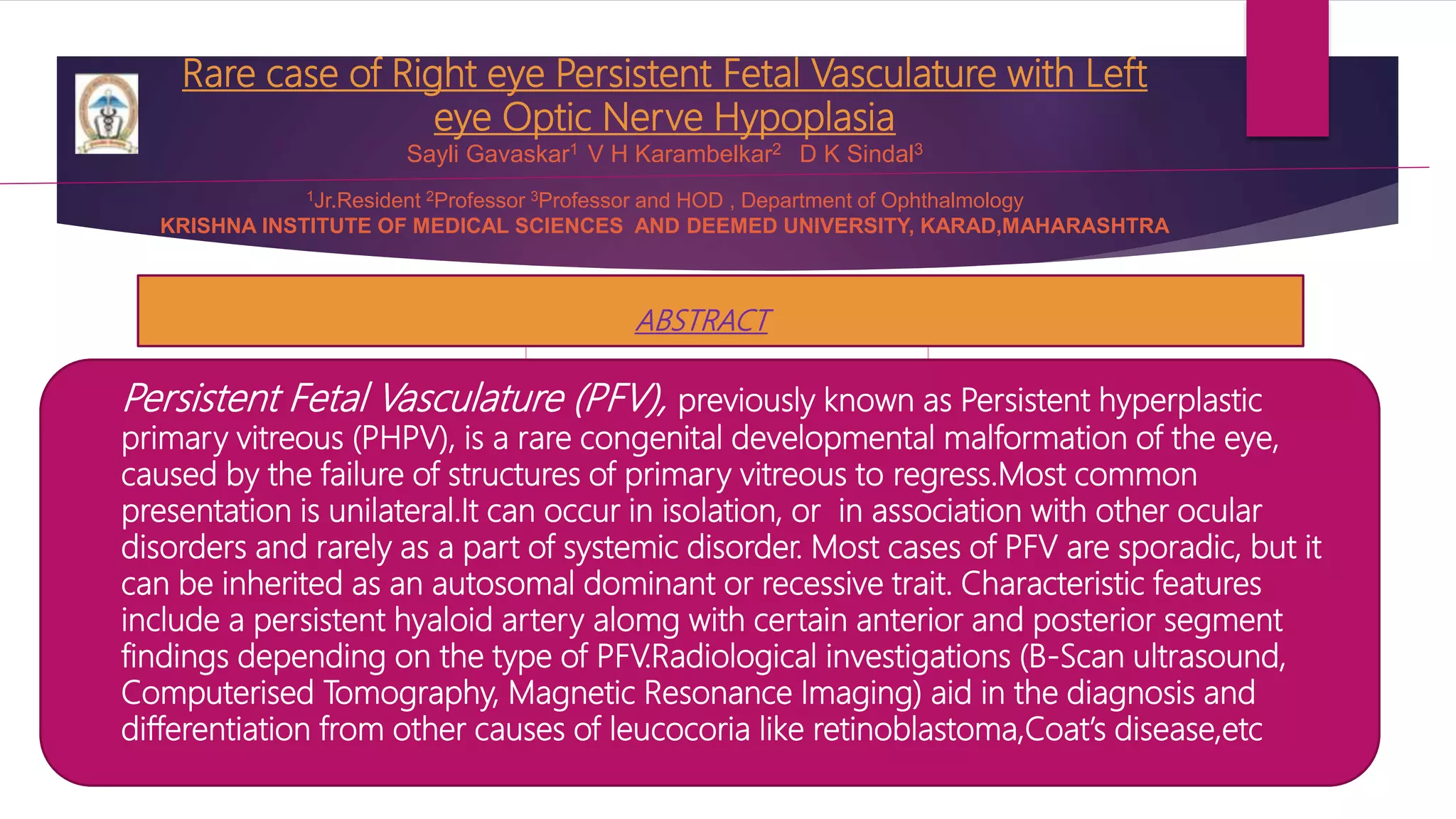 Rare Case Of Right Eye Persistent Fetal Vasculature With Left Eye Optic ...
