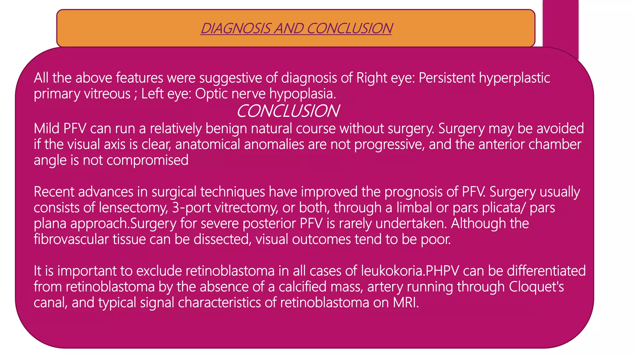 Rare Case Of Right Eye Persistent Fetal Vasculature With Left Eye Optic ...