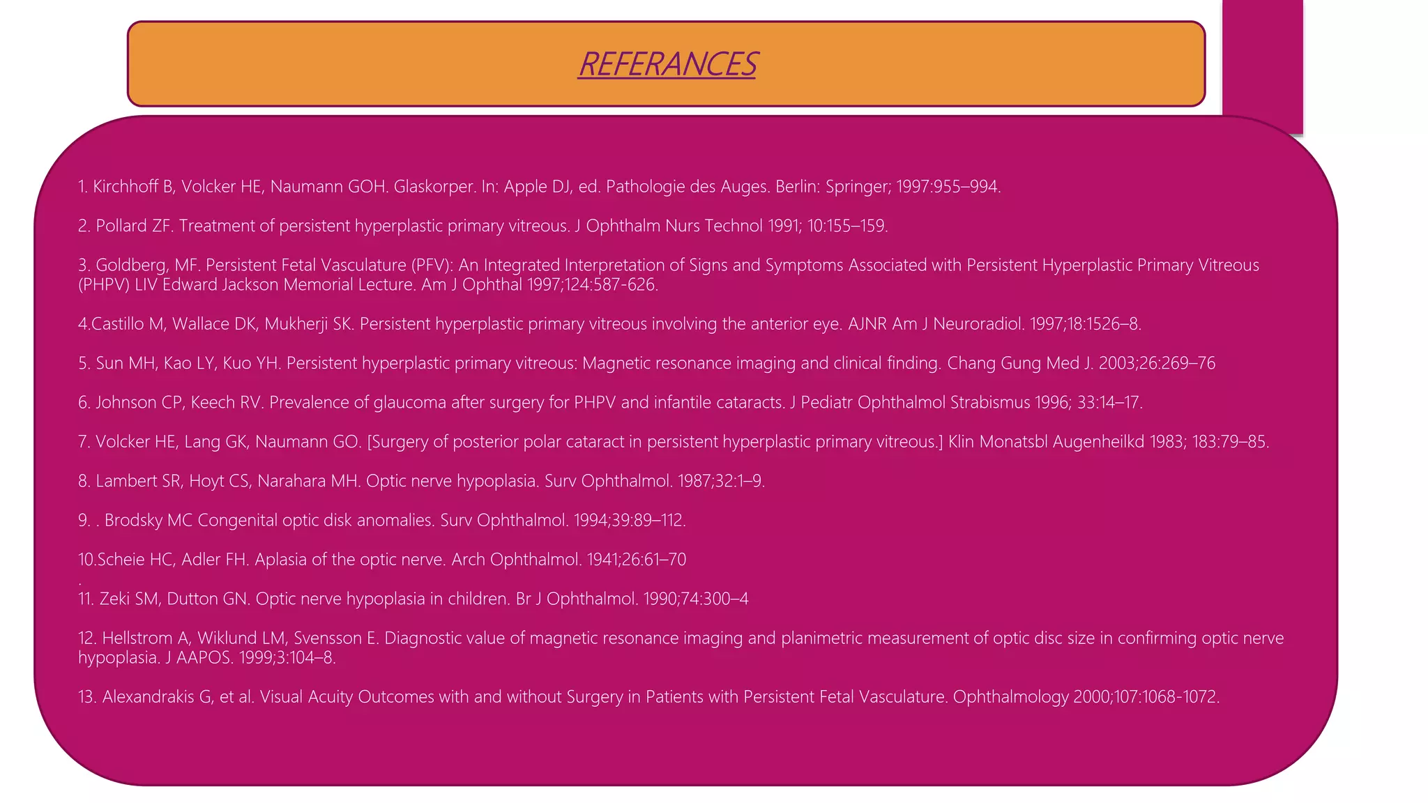 Rare Case Of Right Eye Persistent Fetal Vasculature With Left Eye Optic ...