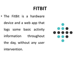 Fit Bit - Gamification in healthcare - Manu Melwin Joy | PPT