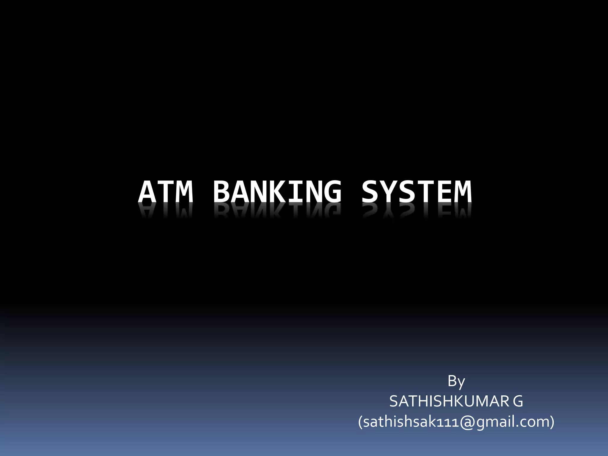 ATM BANKING SYSTEM | PPTX