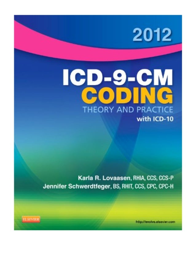 (2011) 2012 ICD-9-CM Coding Theory and Practice with ICD-10 (PDF) by ...