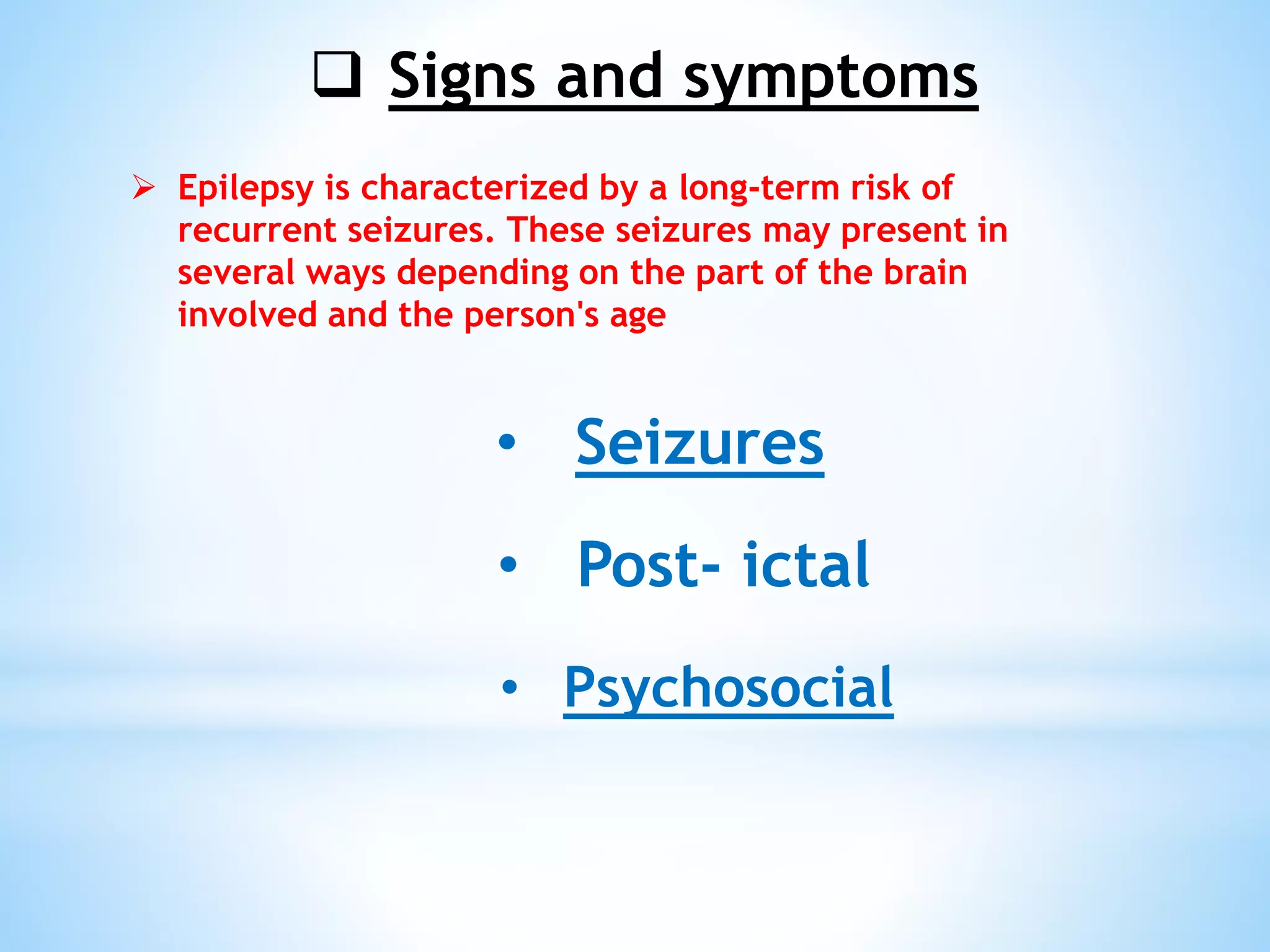 Epilepsy-Epidemiology,Signs and symptoms,Triggers,Seizures types,Causes ...