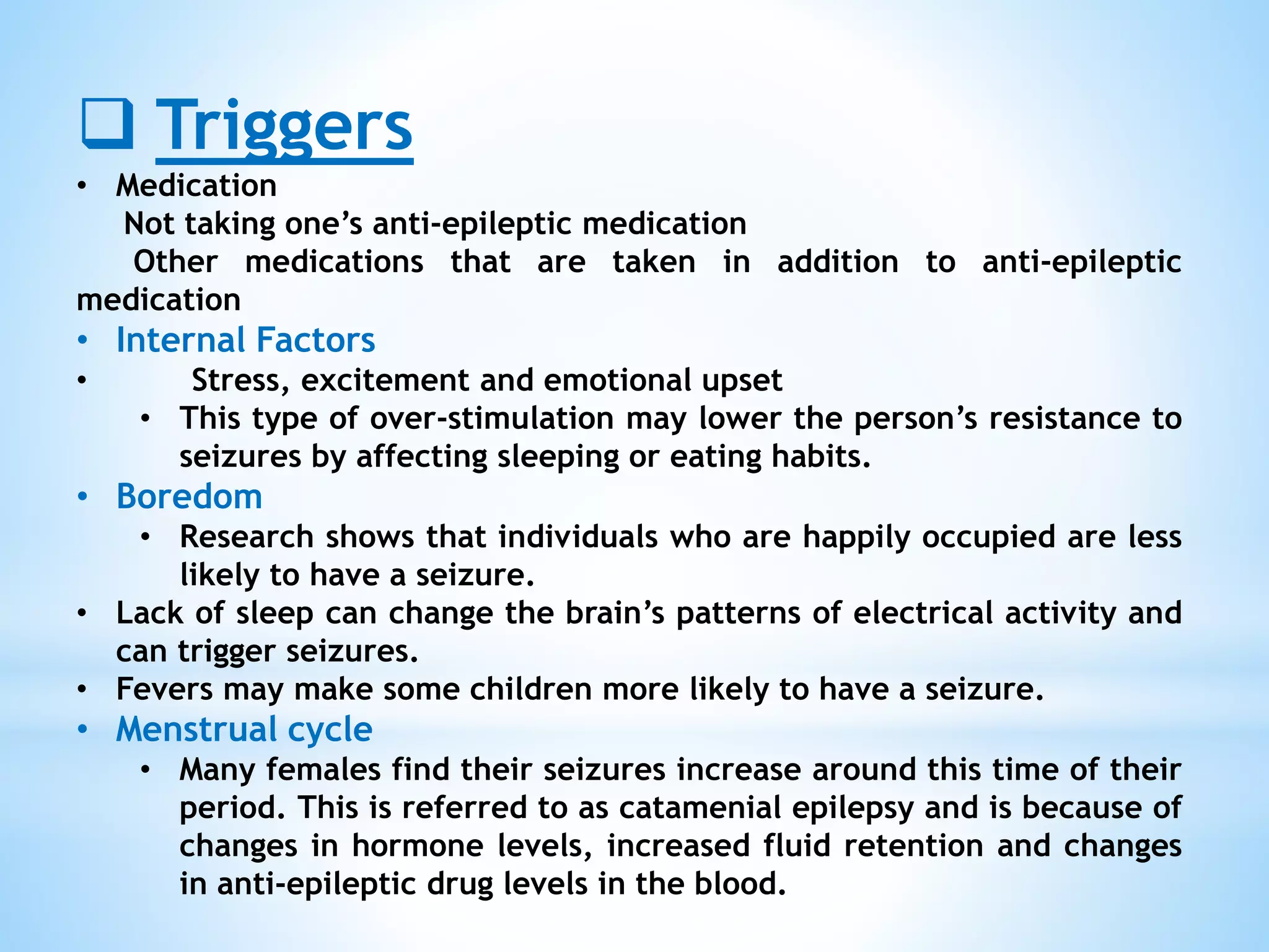 Epilepsy-Epidemiology,Signs and symptoms,Triggers,Seizures types,Causes ...