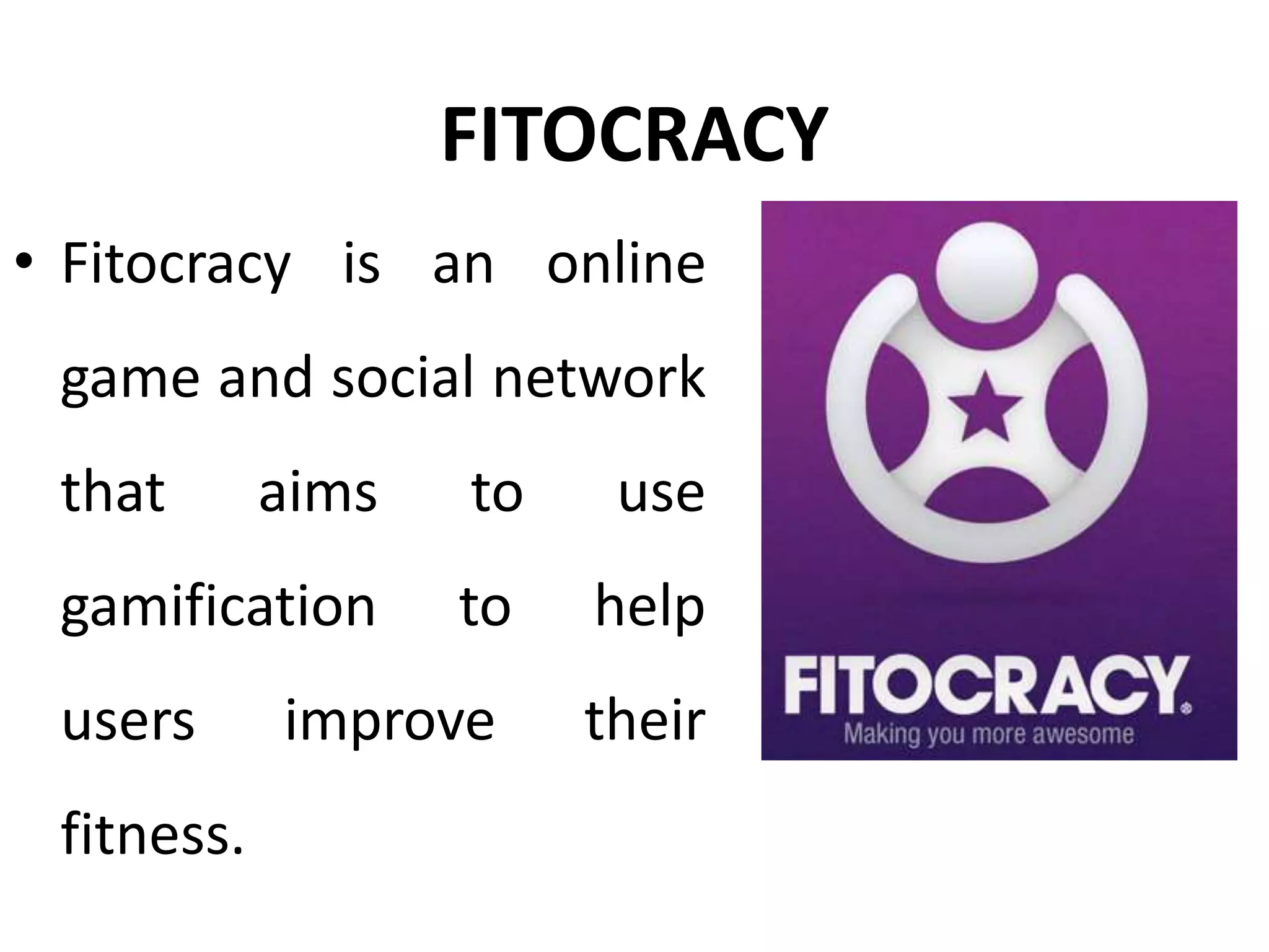 Fitocracy - Gamification in healthcare - Manu Melwin Joy | PPT | Free ...