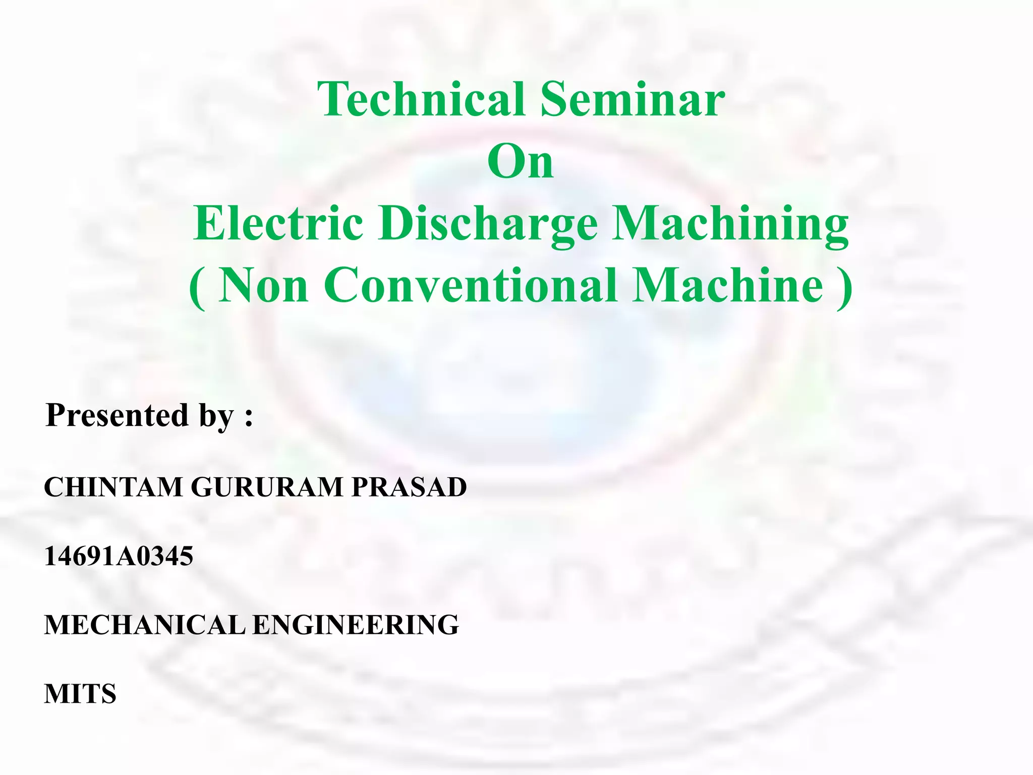 Electric Discharge Machine ( E.D.M) - A Non Conventional Machining ...