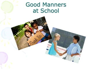 Good Manners at School | PPT