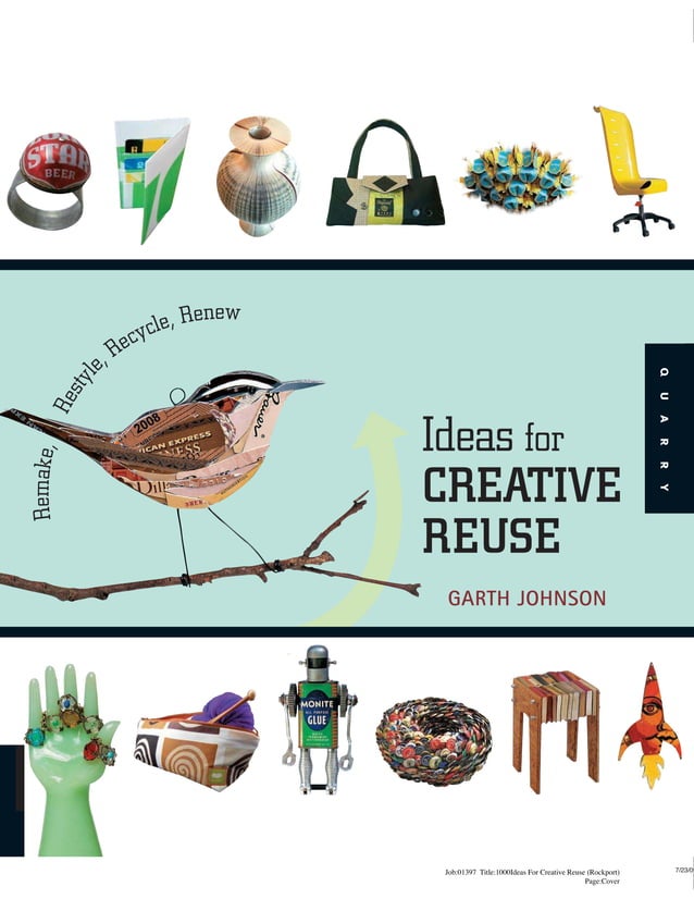 147162170 1000-ideas-for-creative-reuse-remake-restyle-recycle-renew | PDF
