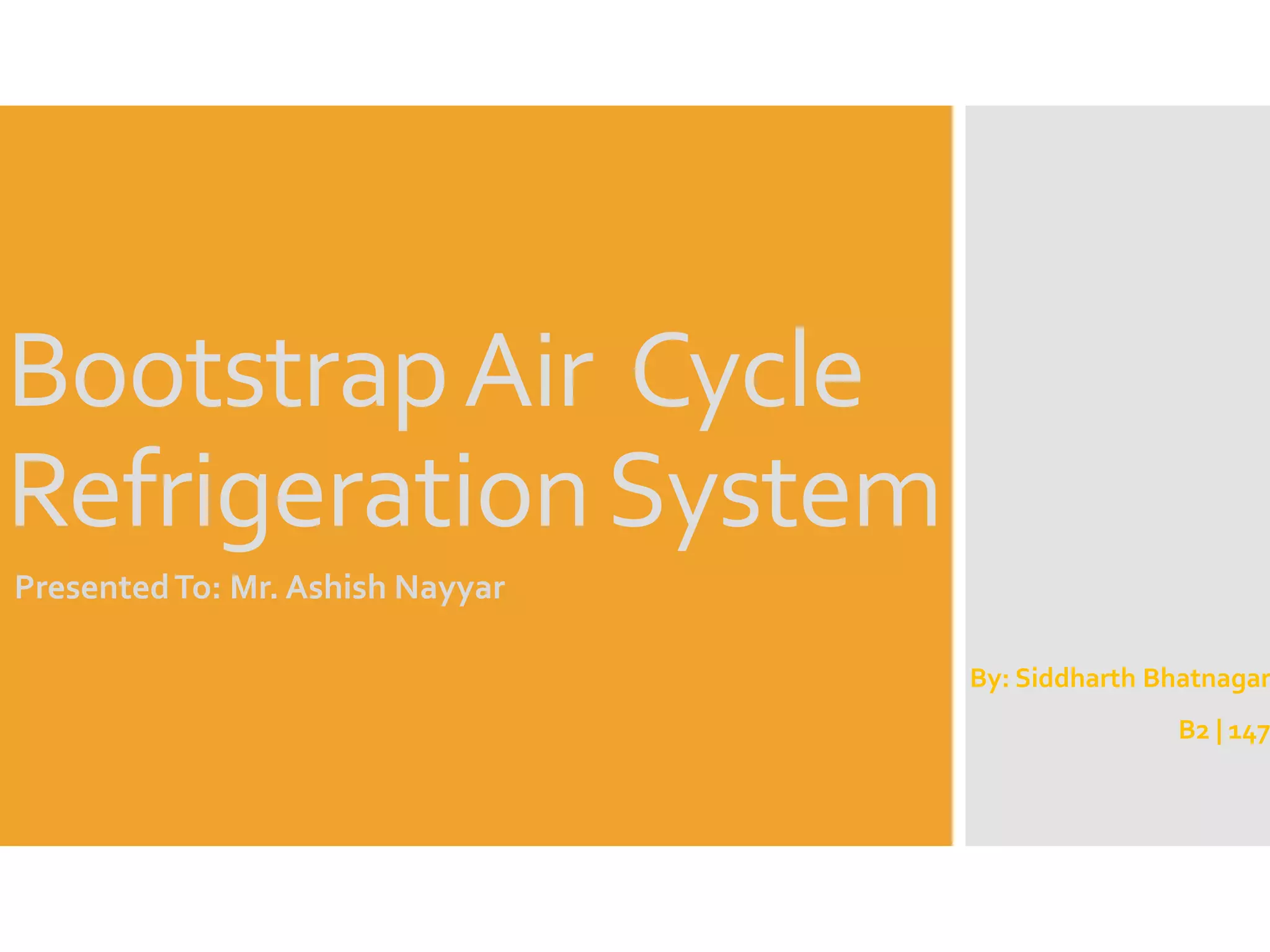 Bootstrap Air Refrigeration Cycle Presentation Pptx Technology And Computing