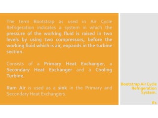 Bootstrap Air Refrigeration Cycle Presentation | PPTX