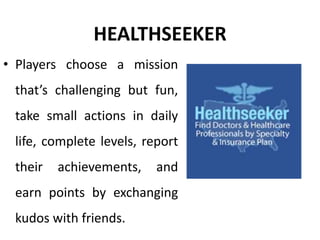 HealthSeeker - Gamification in healthcare - Manu Melwin Joy | PPTX