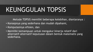 Sistem pendukung keputusan metode topsis .ppt