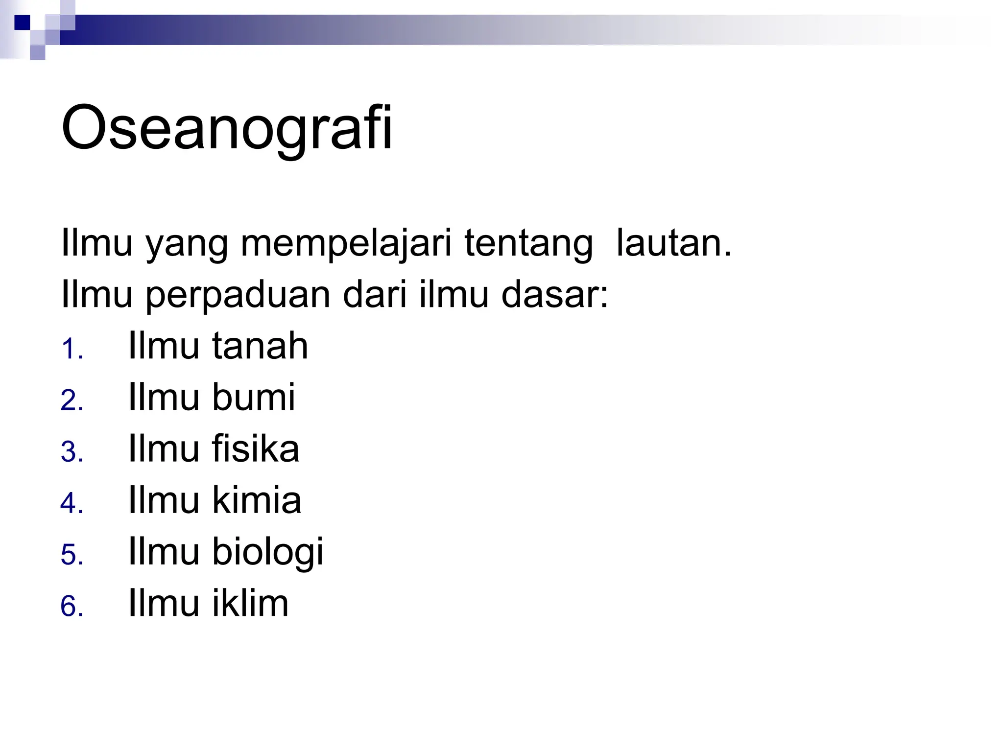 MATERI BELAJAR OSEANOGRAFI UNTUK MAHASISWA DAN UMUM | PPT