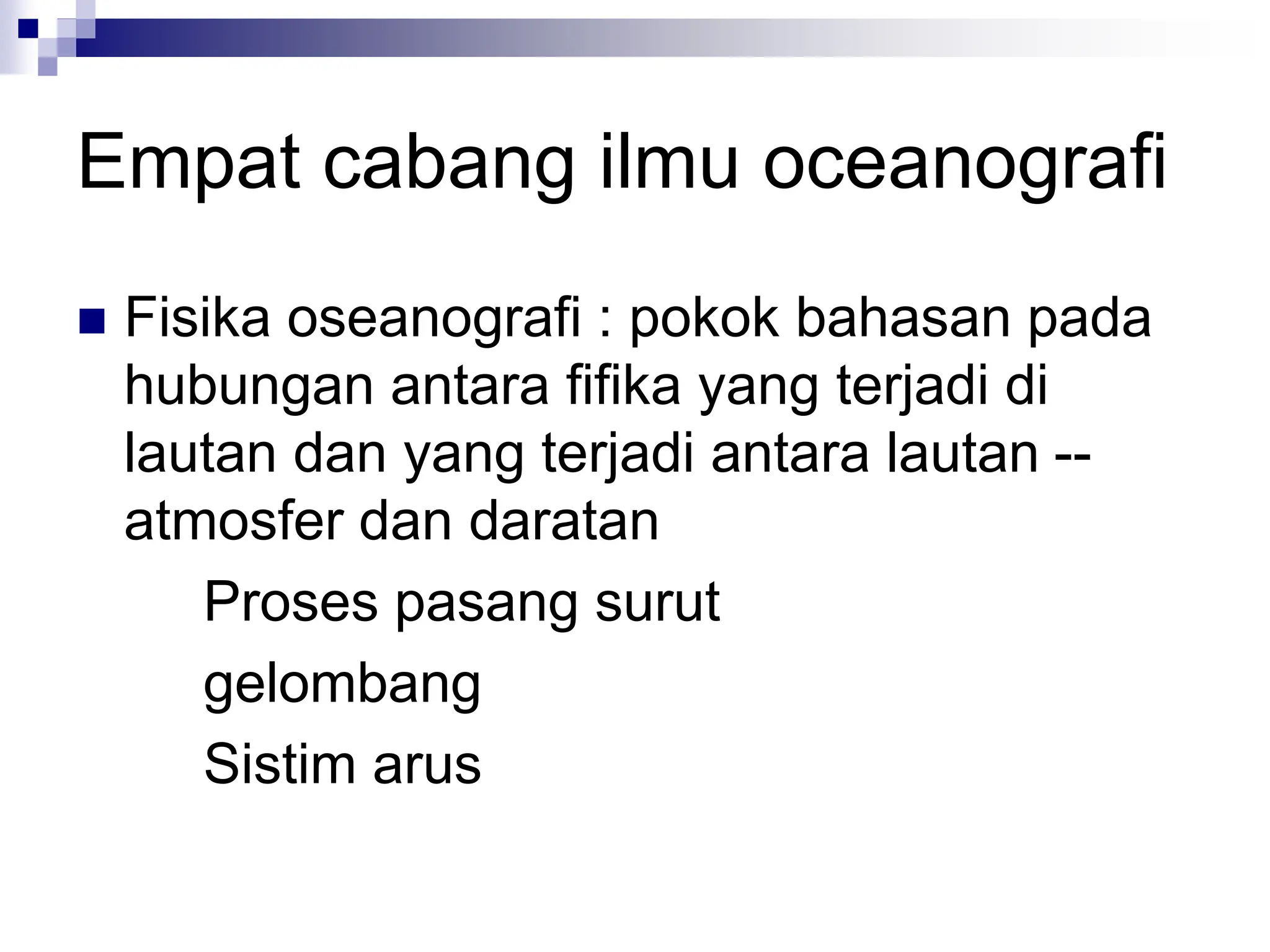 MATERI BELAJAR OSEANOGRAFI UNTUK MAHASISWA DAN UMUM | PPT