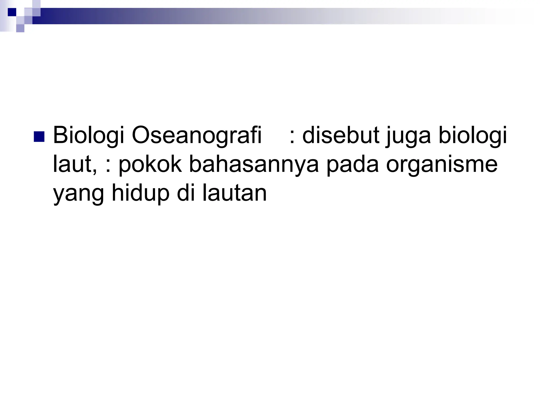 MATERI BELAJAR OSEANOGRAFI UNTUK MAHASISWA DAN UMUM | PPT
